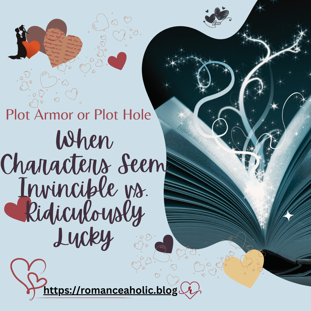 Plot Armor or Plot Hole: When Characters Seem Invincible vs ...